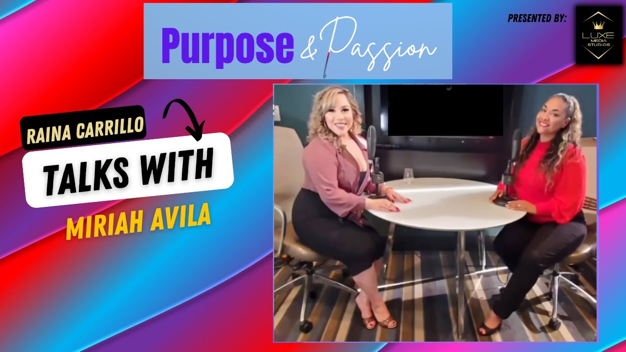 Purpose & Passion Ep. 64 Special Guest: Miriah Avila - YouTube
