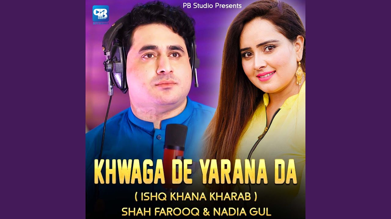 Khwaga De Yarana Da (Ishq Khana Kharab) - YouTube Music