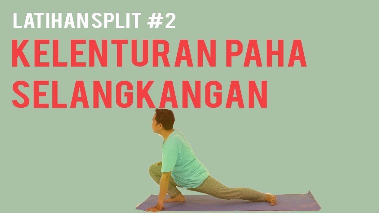 LATIHAN SPLIT 2 MELENTURKAN PAHA DAN SELANGKANGAN - YouTube