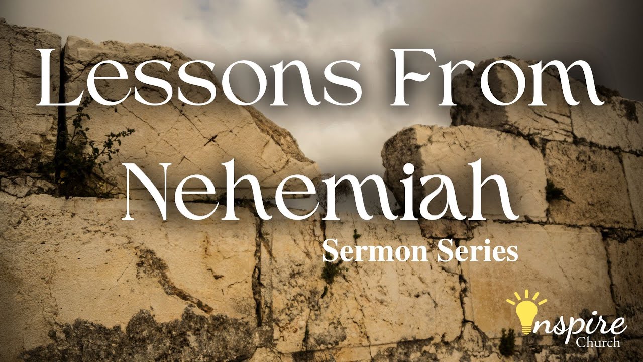 Lessons from Nehemiah Sermon Series Pt 5: Leadership - YouTube