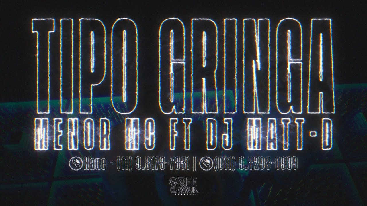 Menor MC - Tipo Gringa feat. DJ Matt-D - YouTube Music