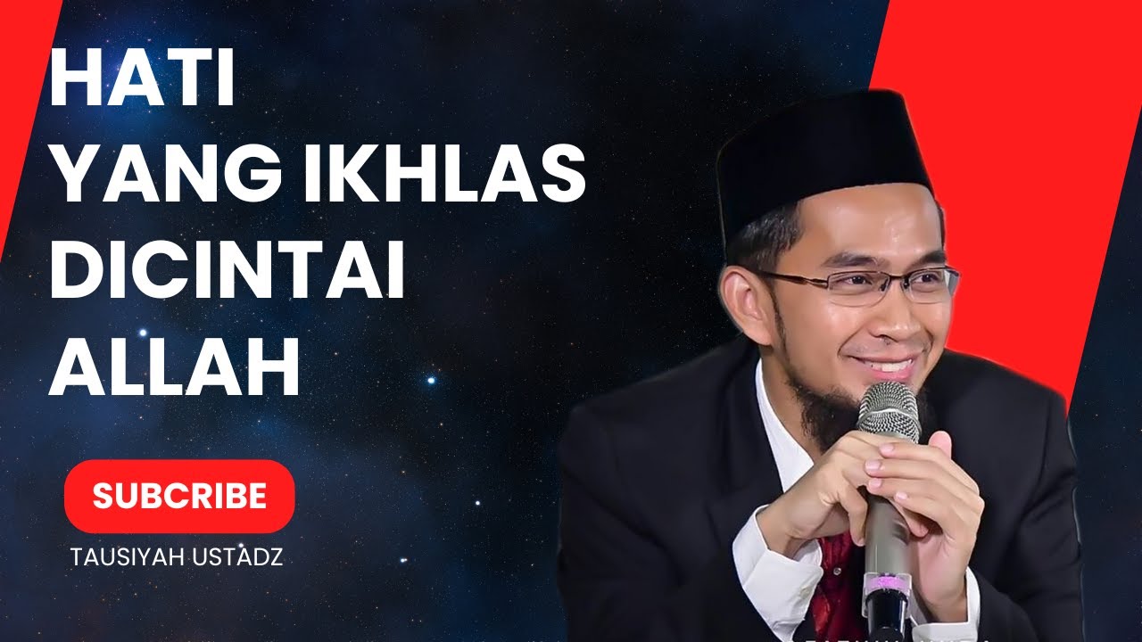 Hati Yang Ikhlas Di Cintai Allah | Ustadz Adi Hidayat #ustadzadihidayat ...
