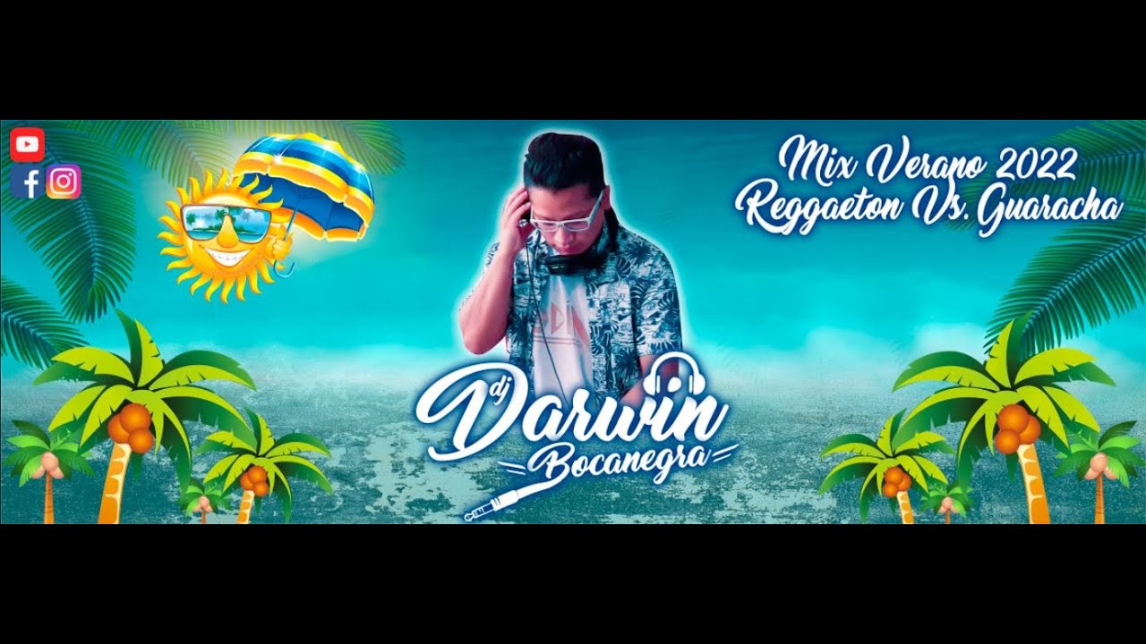 🎧Dj Darwin Bocanegra🎧 - Mix Verano - Reggaetón Vs Guaracha 2022 - YouTube