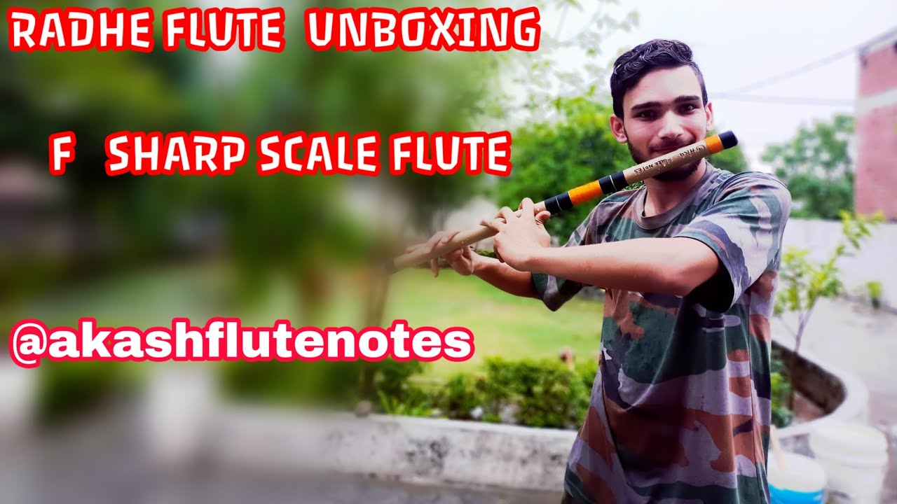 RADHE FLUTE UNBOXING F SHARP SCALE FLUTE।।@AKASHfluteNOTES873 - YouTube