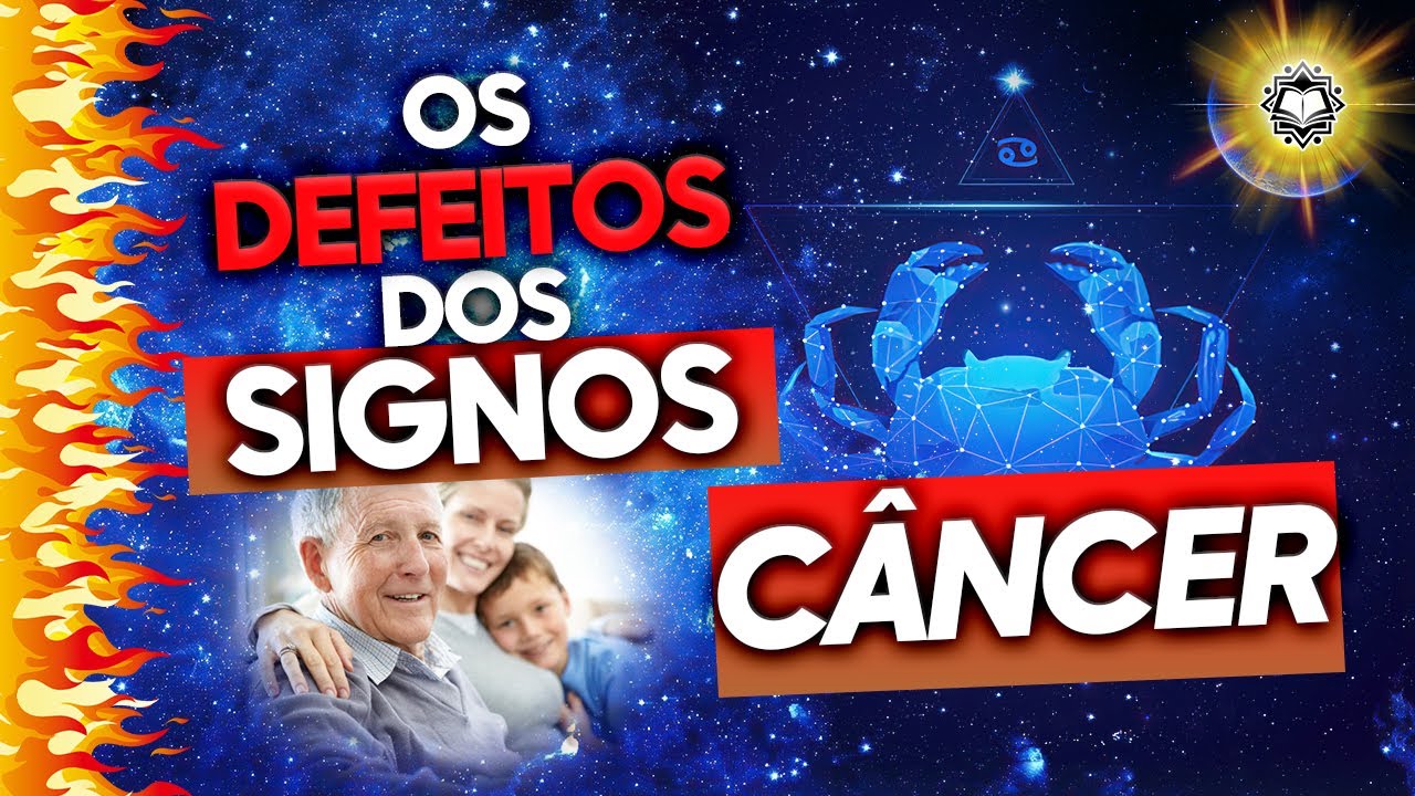 OS DEFEITOS DO SIGNO DE CÂNCER ♋ - YouTube