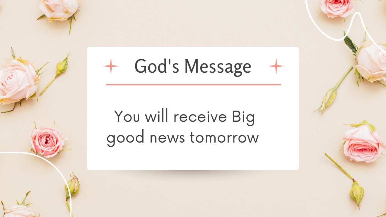 God's message for you | You will receive Big good news tomorrow ...