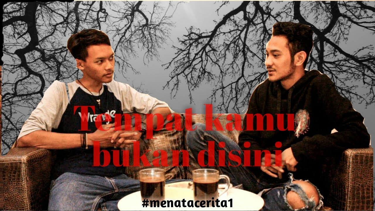Tempat kamu bukan disini #MenataCerita1 - YouTube