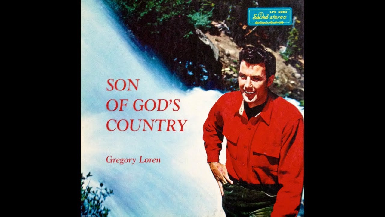 "Son of God's Country" (Complete) - Gregory Loren with Ralph Carmichael ...