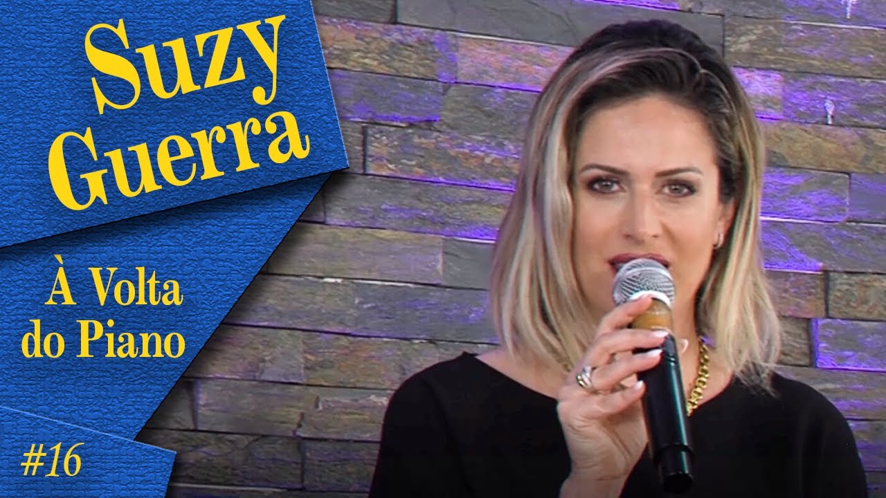 Suzy Guerra - À Volta do Piano #16 - YouTube
