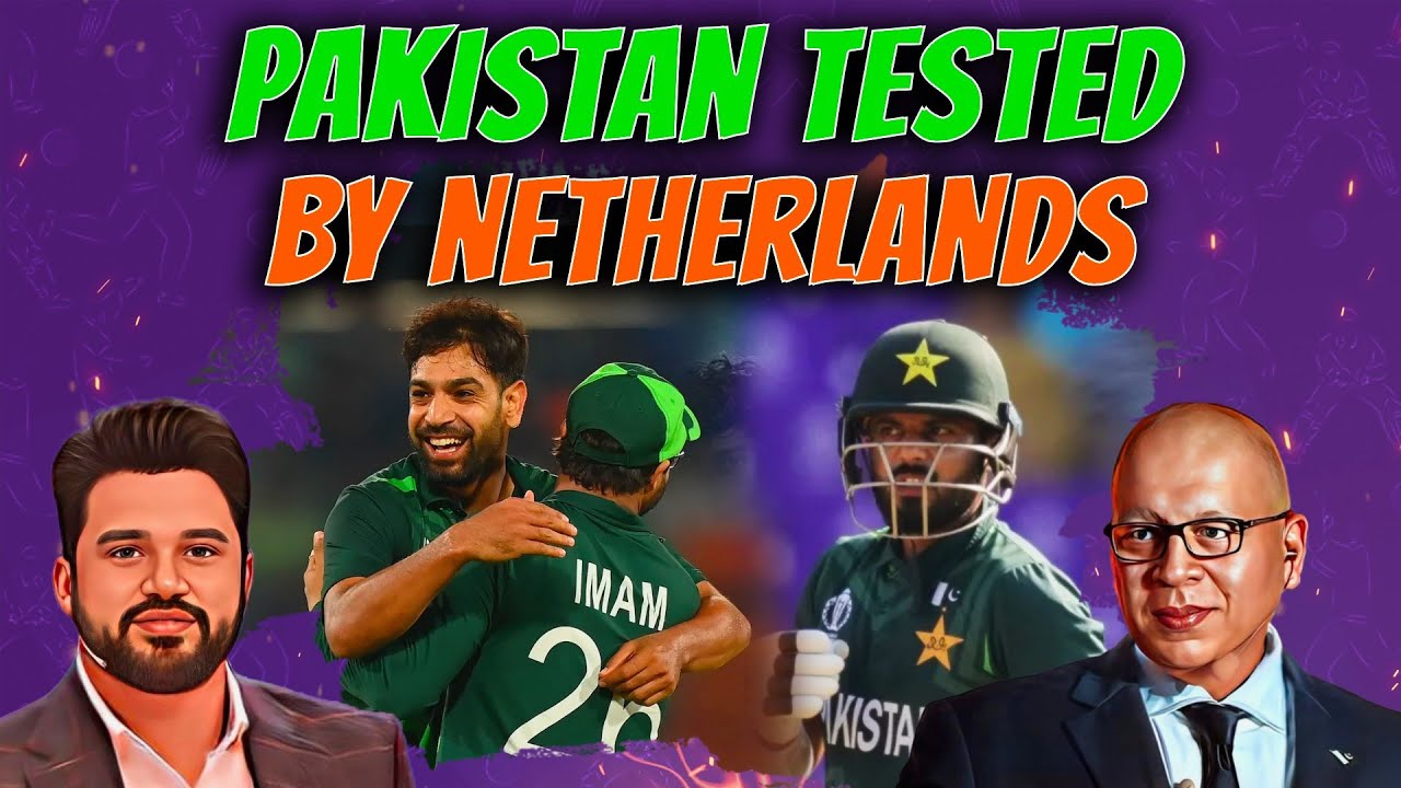 Pakistan Tested by Netherlands | Passed? | PAK vs NED | World Cup 2023 ...