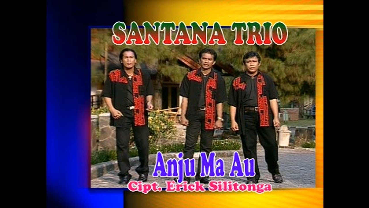 Trio Santana - Anju Ma Au - YouTube