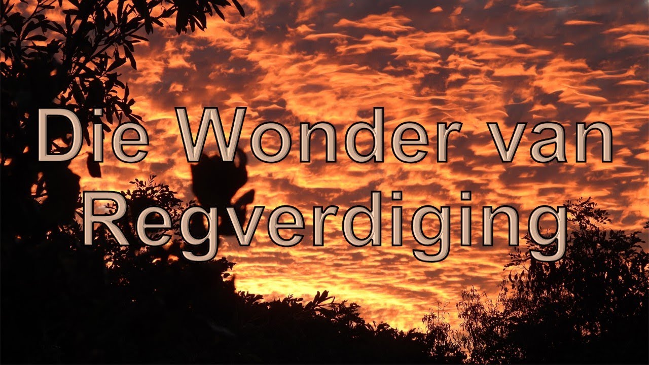 Die Wonder van Regverdiging - Chris van Niekerk - 26-05-2024 - YouTube