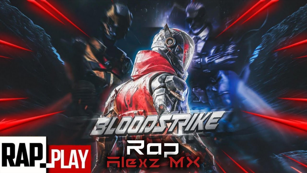 Blood strike Epic RAP |Alexz MX| (oficial Video) - YouTube