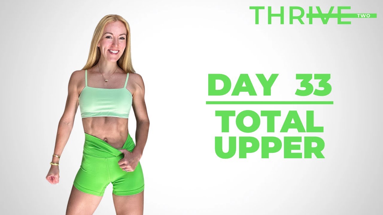 DAY 33: Total Upper Body Rep Pyramids | THRIVE TWO - YouTube
