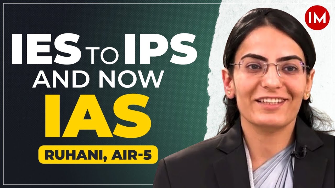 From IES to IPS and Beyond | AIR - 5 | Ruhani | UPSC CSE Topper - YouTube