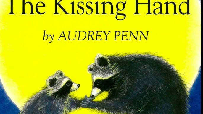 The Kissing Hand By Audrey Penn Quotes The Kissing Hand By Audrey Penn Quotes