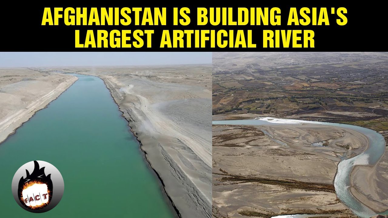 Afghanistan is Building Asia's Largest Artificial River - YouTube