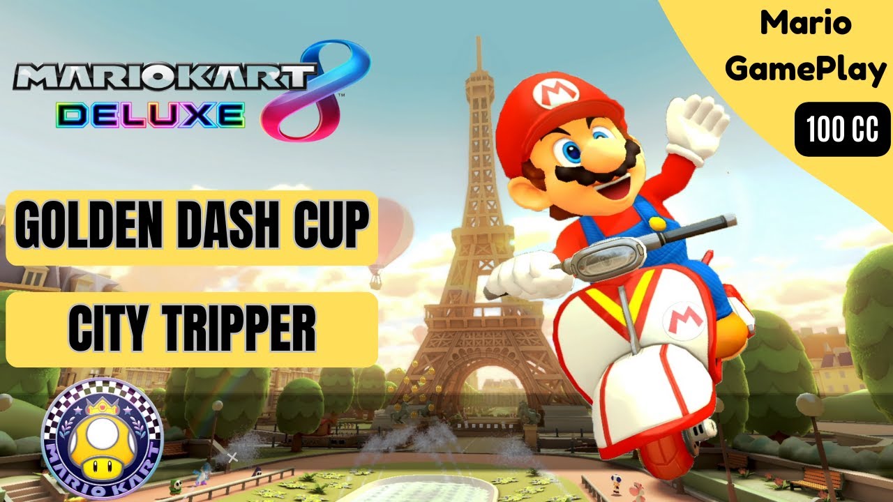 MARIO KART 8 DELUXE - MARIO | CITY TRIPPER (100 CC) - GOLDEN DASH CUP ...