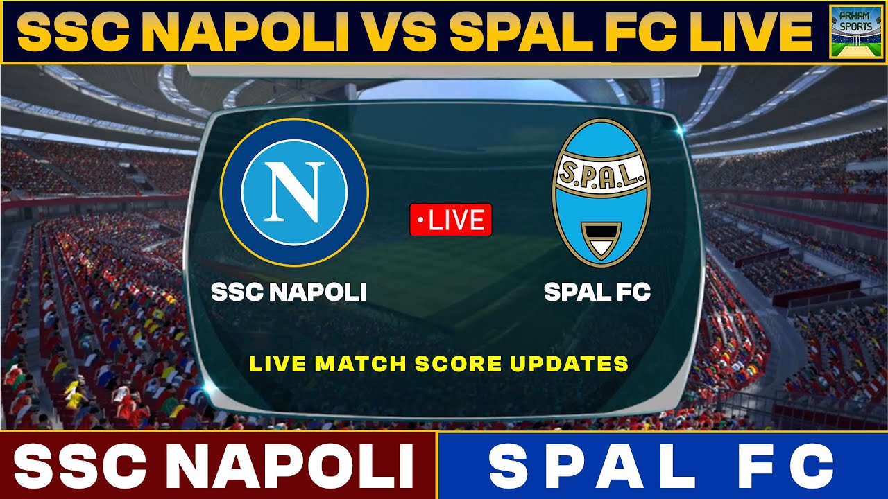 SSC Napoli vs Spal FC partita in vivo hoy | SSC N Vs SPAL En Vivo ...