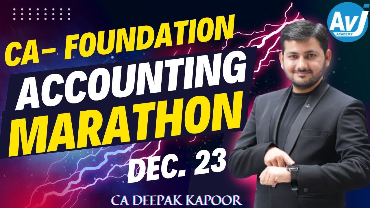 CA Foundation Accounting Marathon for Dec 23 | CA Deepak Kapoor - YouTube