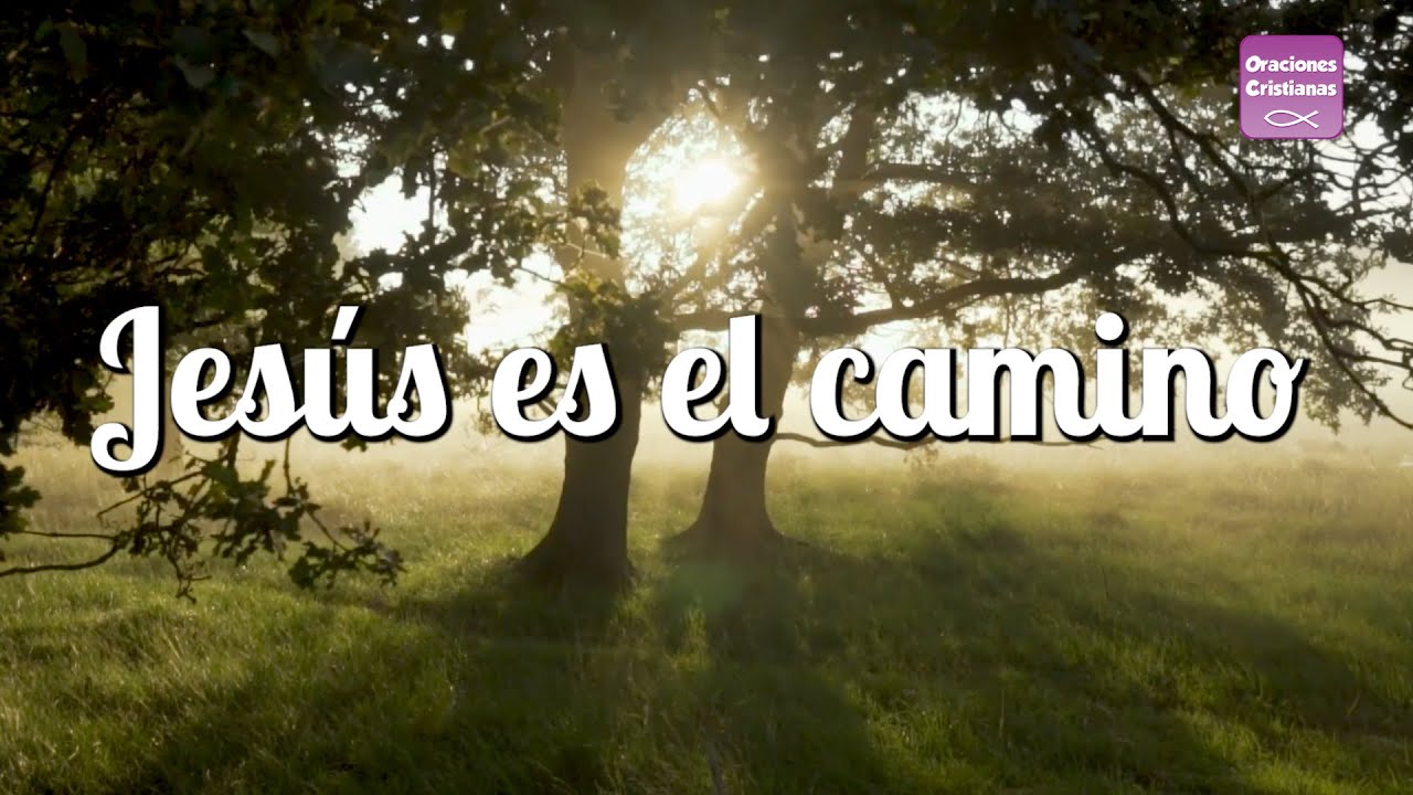 Jesús es el camino - Canción Cristiana #alabanzascristianas - YouTube