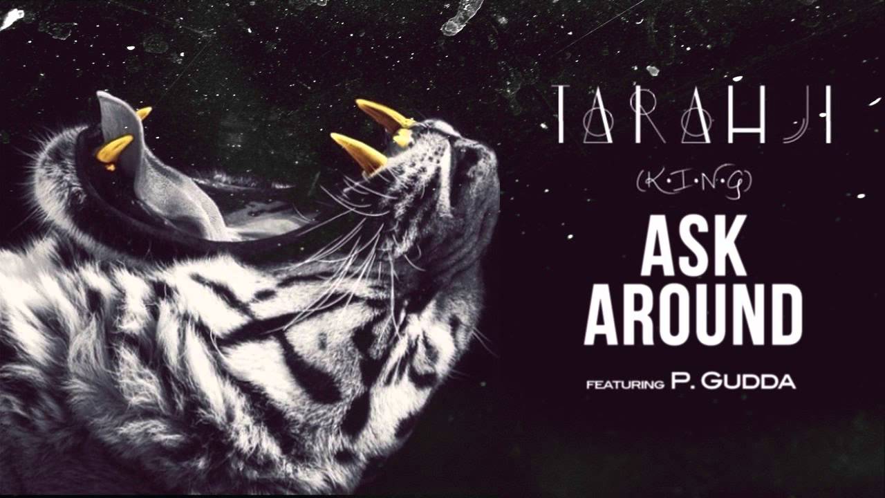 Tarahji (ft. P. Gudda) - Ask Around | Audio | Prod. By Dee Aye | R2R ...