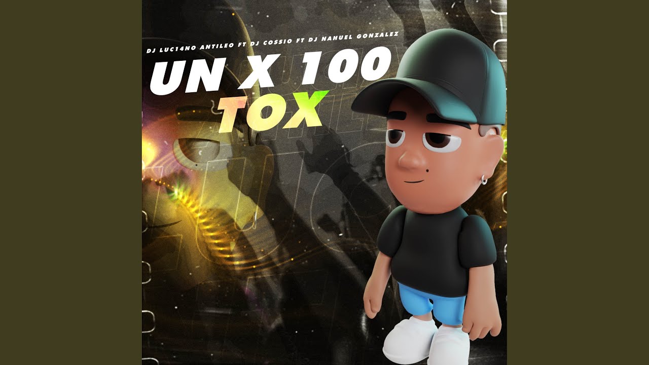 Un X 100 Tox (Remix) - YouTube Music