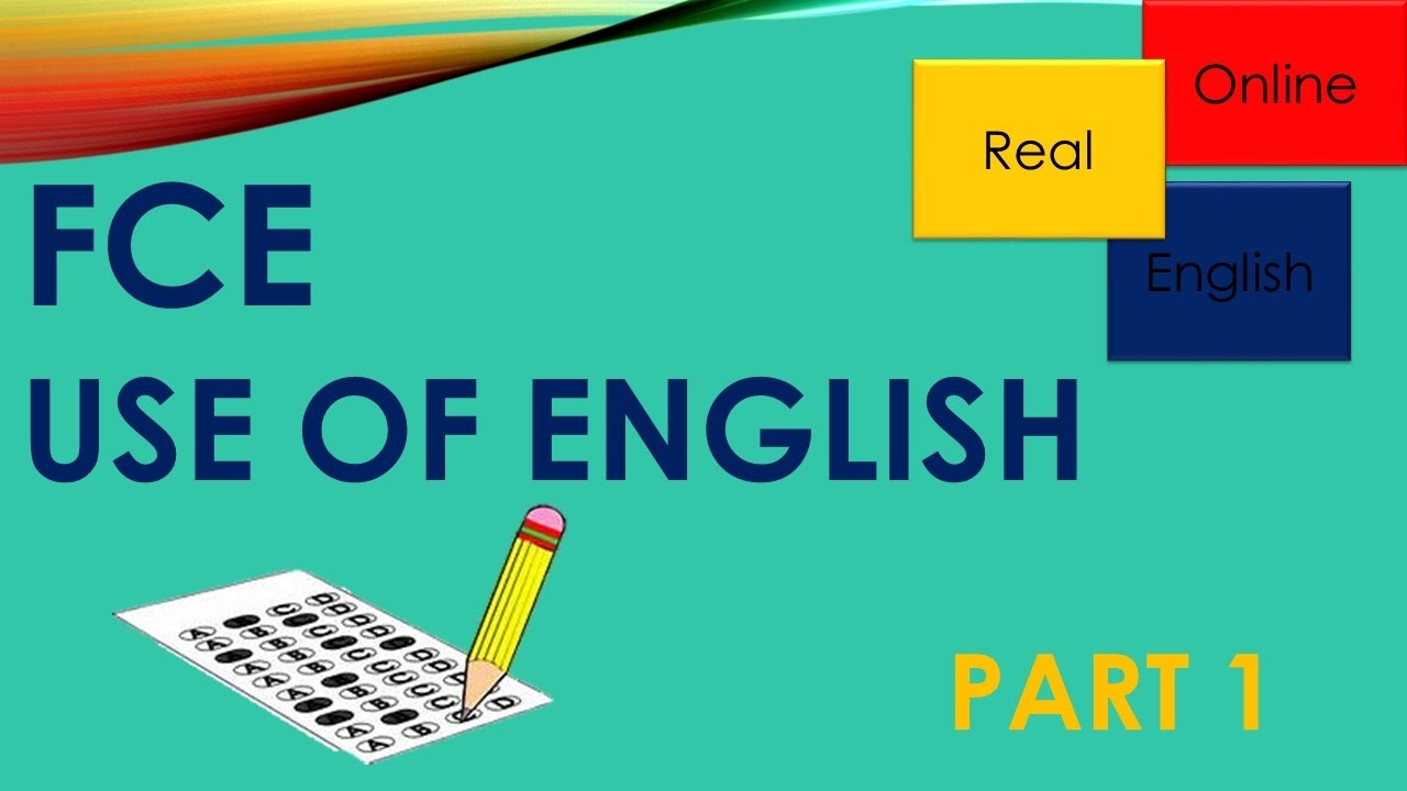 FCE USE OF ENGLISH PART 1 YouTube fce-use-of-english-part-1-youtube