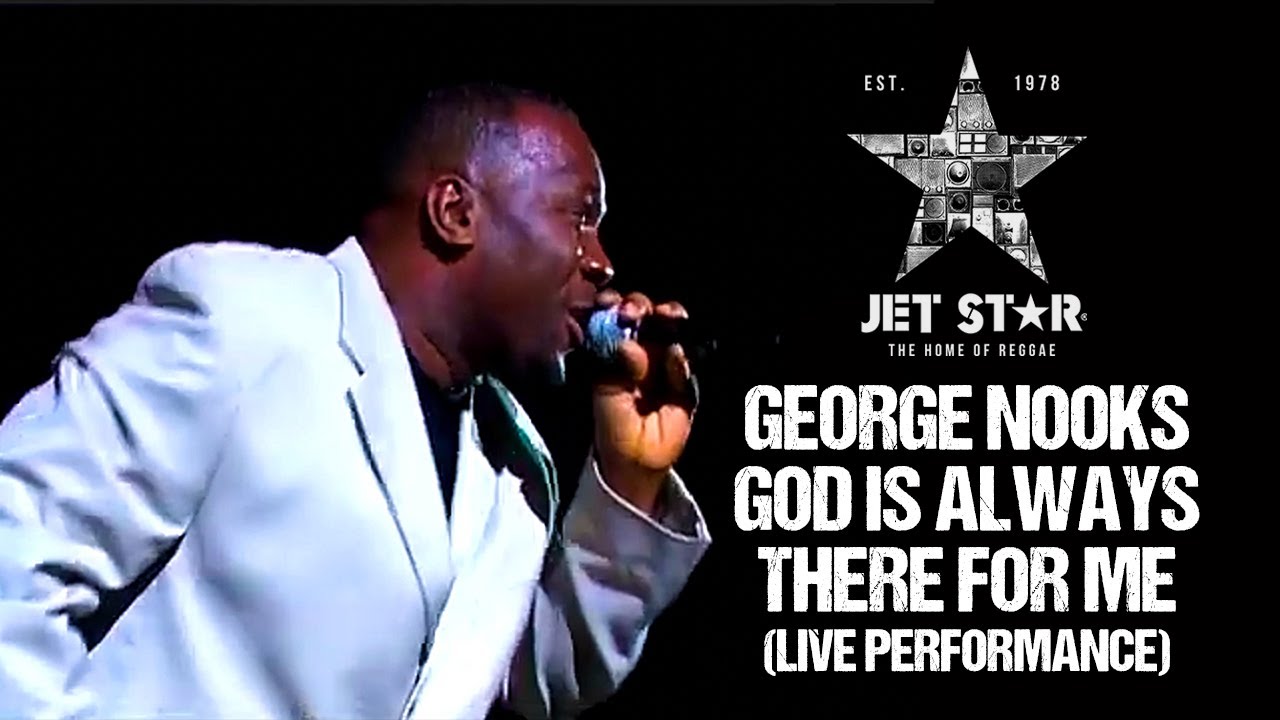 George Nooks - God Is Always There For Me (Live Performance) Jet Star ...