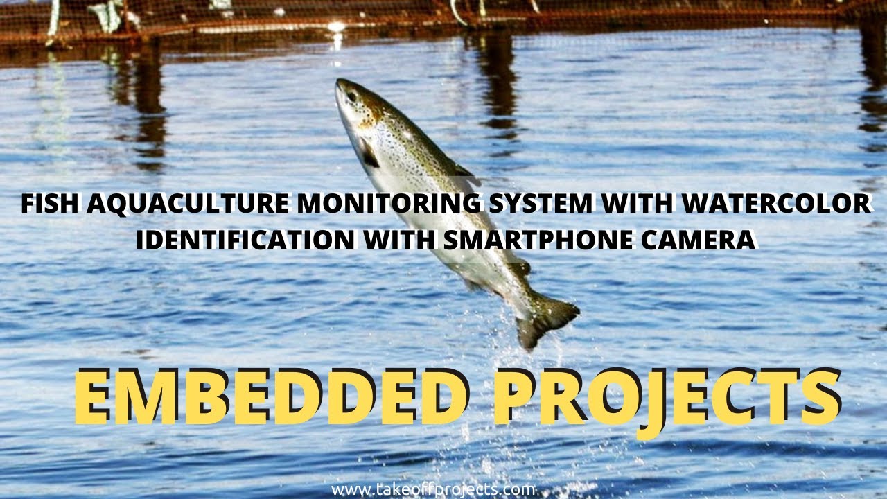 Fish Aquaculture Monitoring System with Watercolor Identification With ...