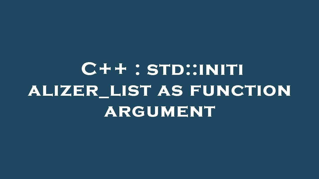 C Stdinitializerlist As Function Argument Youtube 1098