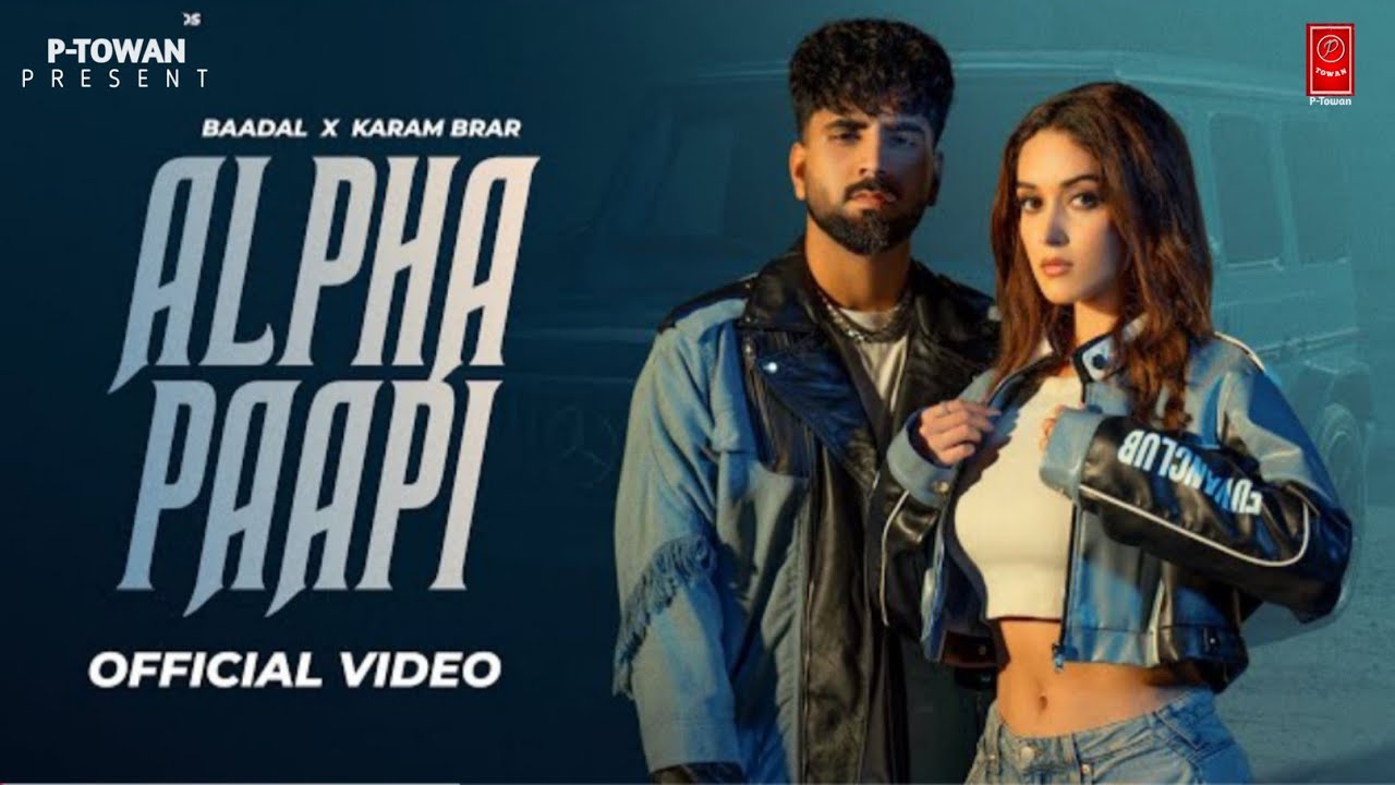 Alpha Paapi - Baadal ft. Karam Brar (Official Video) Latest Punjabi ...