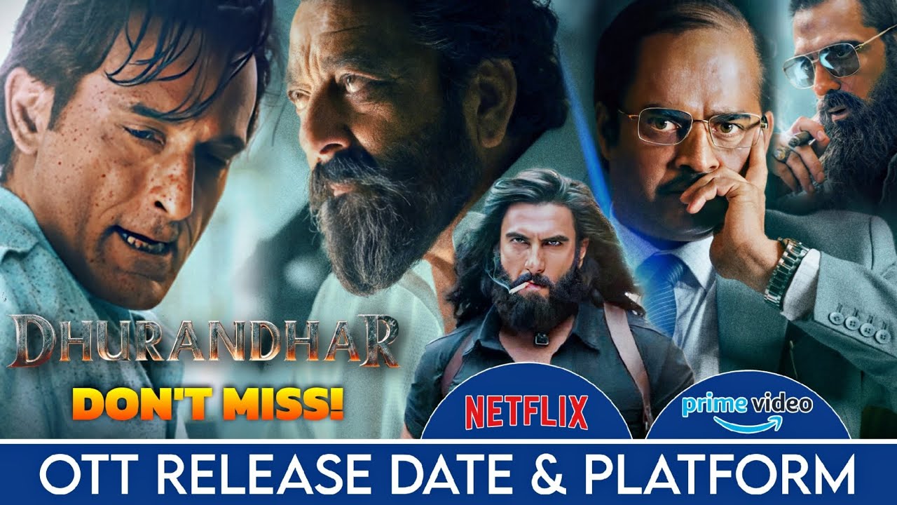 Dhurandhar Movie OTT Release Update | Official Streaming Platform ...
