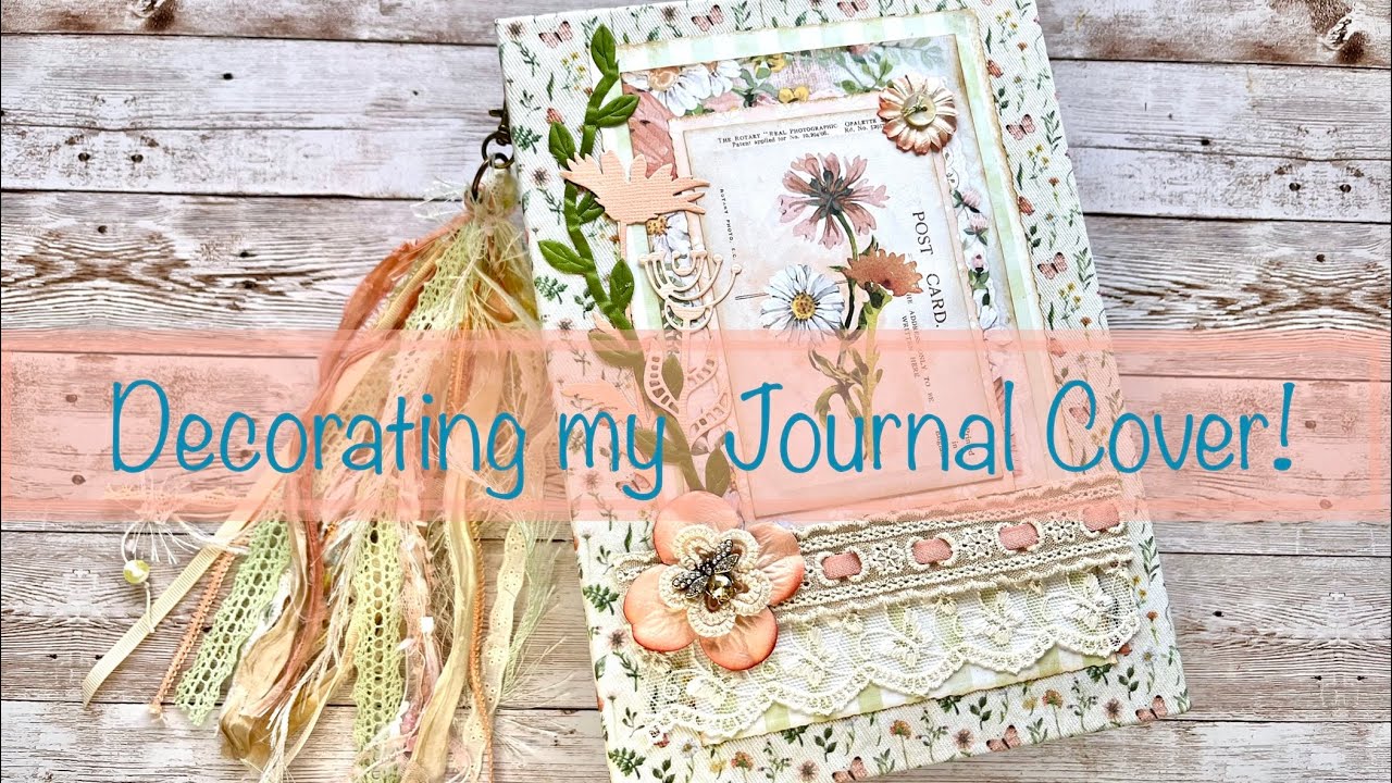 Decorating my Wildflower Journal! - YouTube
