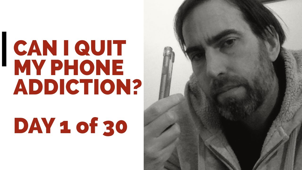Stop Using My Phone So Much Day 1 of 30. - YouTube