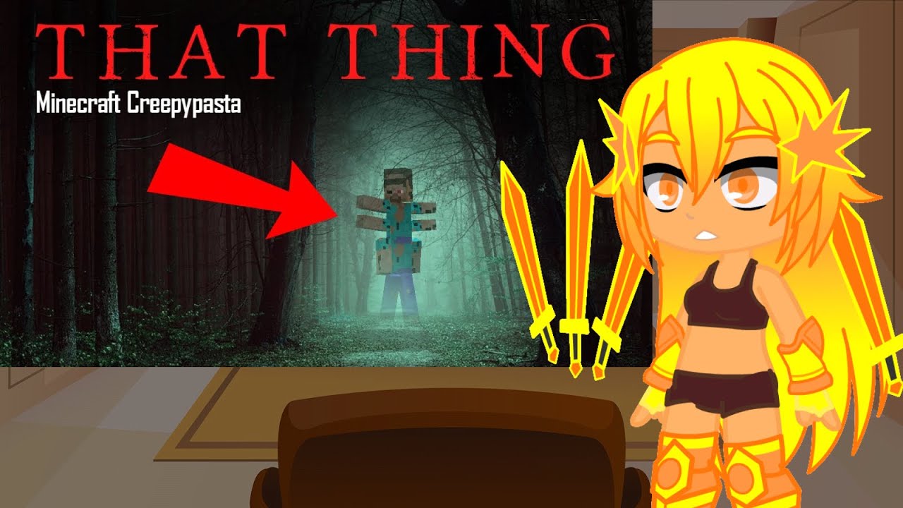 Mob Talker React To Minecraft Creepypasta That Thing Youtube