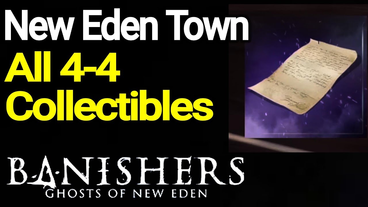 All Collectibles Locations - New Eden Town - Banishers Ghosts of New ...