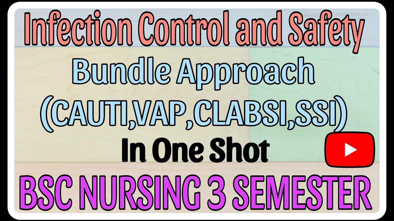 Bundle Approach in One Shot! | Infection Control & Safety for BSc ...