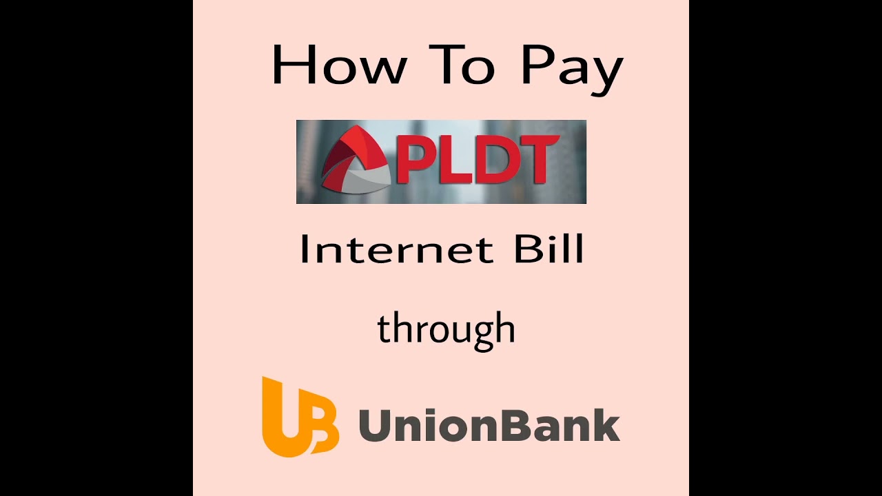how-to-pay-pldt-internet-bill-through-unionbank-app-youtube