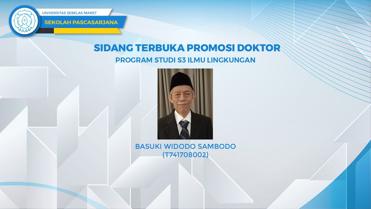 UJIAN TERBUKA PROMOSI DOKTOR BASUKI WIDODO SAMBODO | T741708002 SEKOLAH ...