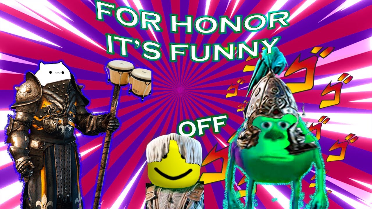 For Honor It's Funny | Meme Compilation - YouTube