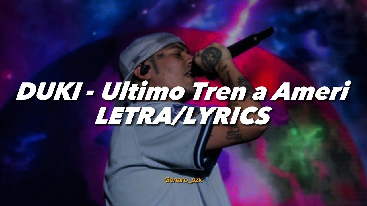DUKI - Ultimo Tren a Ameri || LETRA/LYRICS - YouTube