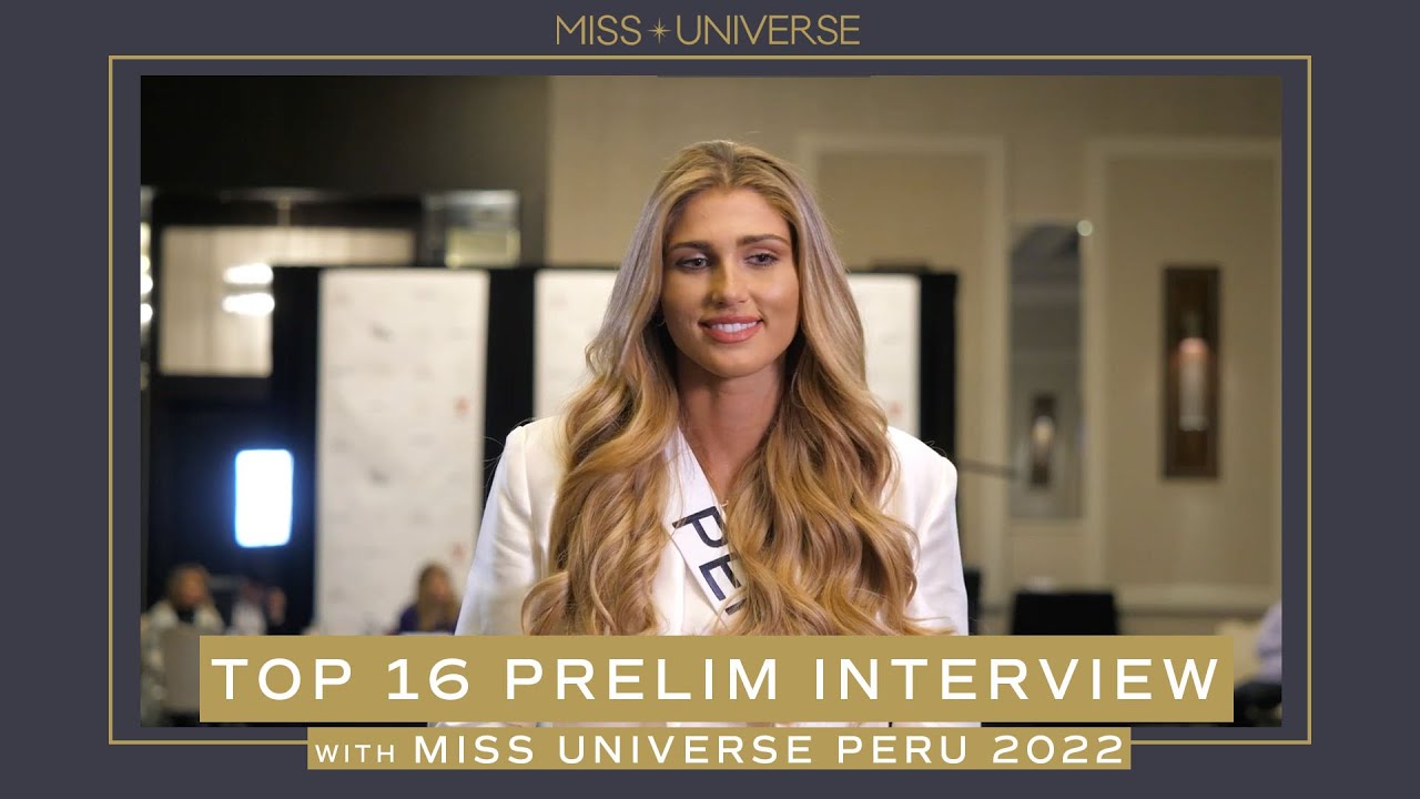 Miss Universe Peru FULL Closed Door Interview (71st MISS UNIVERSE ...