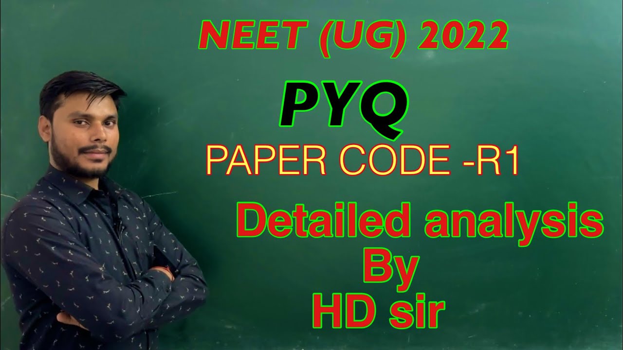 NEET 2022 PYQ detailed analysis || Code -R1 ||NEET Pyq -2022 || - YouTube