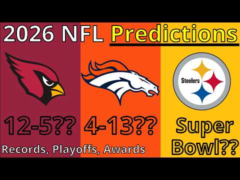 Predicting the ENTIRE 2026 NFL Season (Record Predictions, Playoffs, Super Bowl, and More)