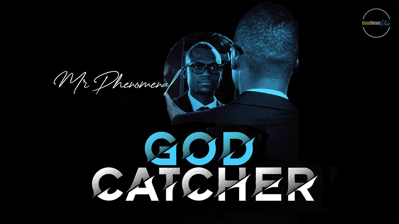 Mr Phenomenal – God Catcher [Official Audio] - YouTube