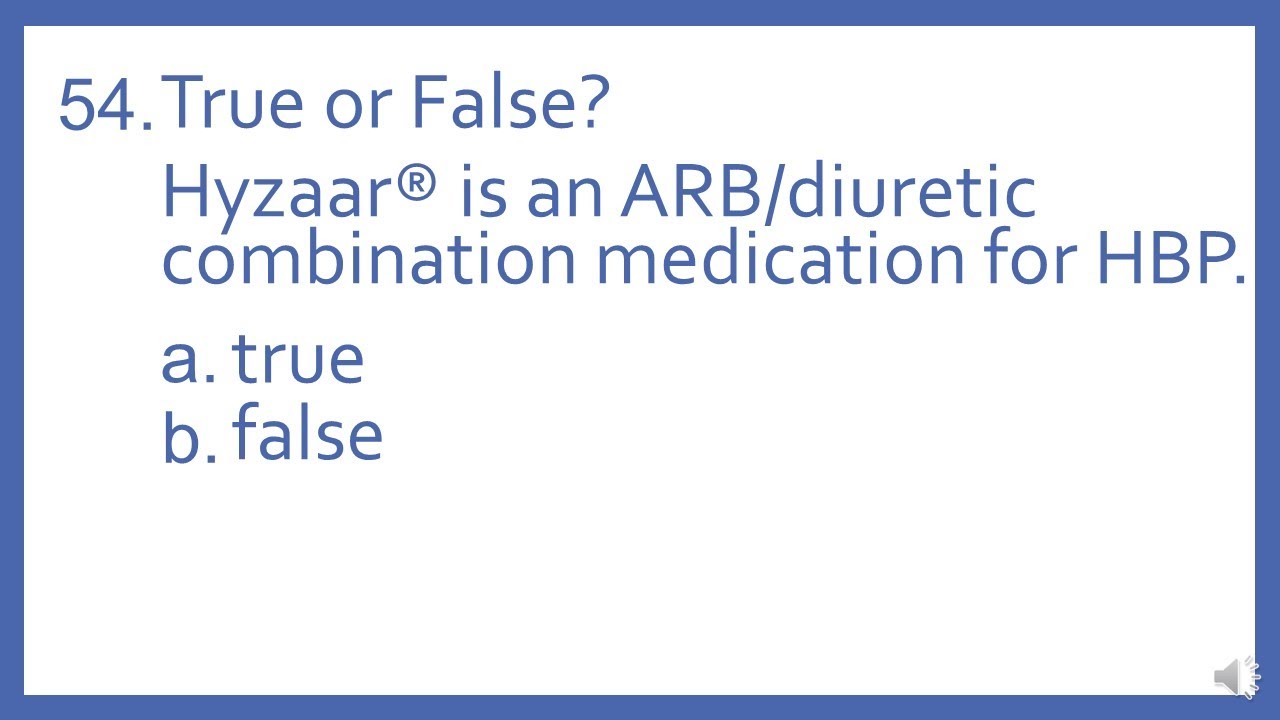 Top 200 Drugs Practice Test Question - True or False? Hyzaar is an ARB ...