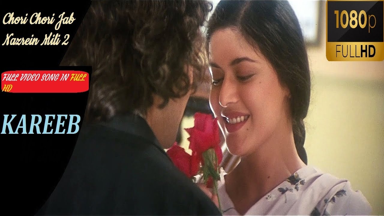 Chori Chori Jab Nazrein Mili (2) | Full video in 1080p FULL HD (Kareeb ...