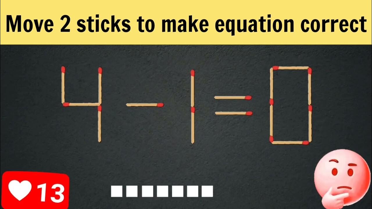 Logic puzzle.Move 2 sticks to make equation correct - YouTube