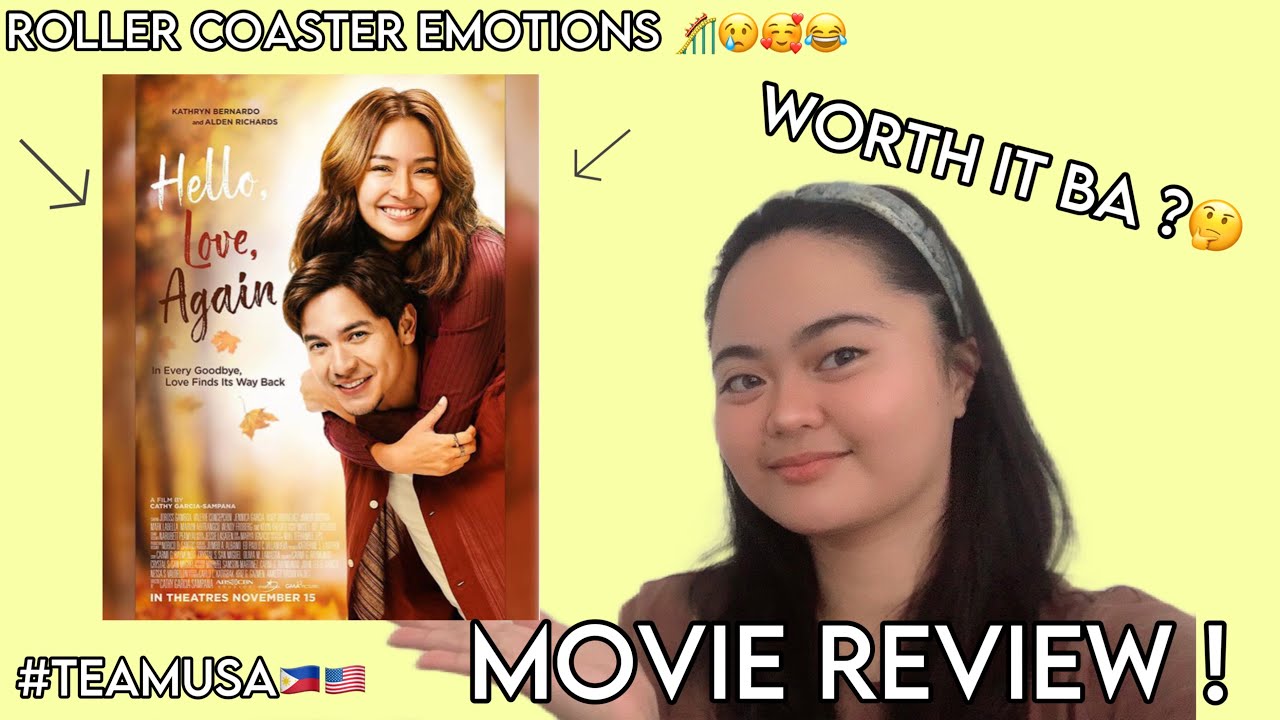 [MOVIE REVIEW ️] 'HELLO LOVE AGAIN'| Kathryn Bernardo& Alden Richards ...